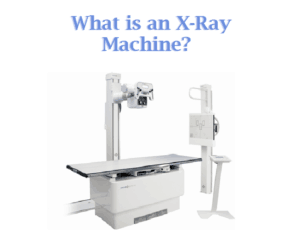 X-Ray Machine - What is it? | Amber Diagnostics